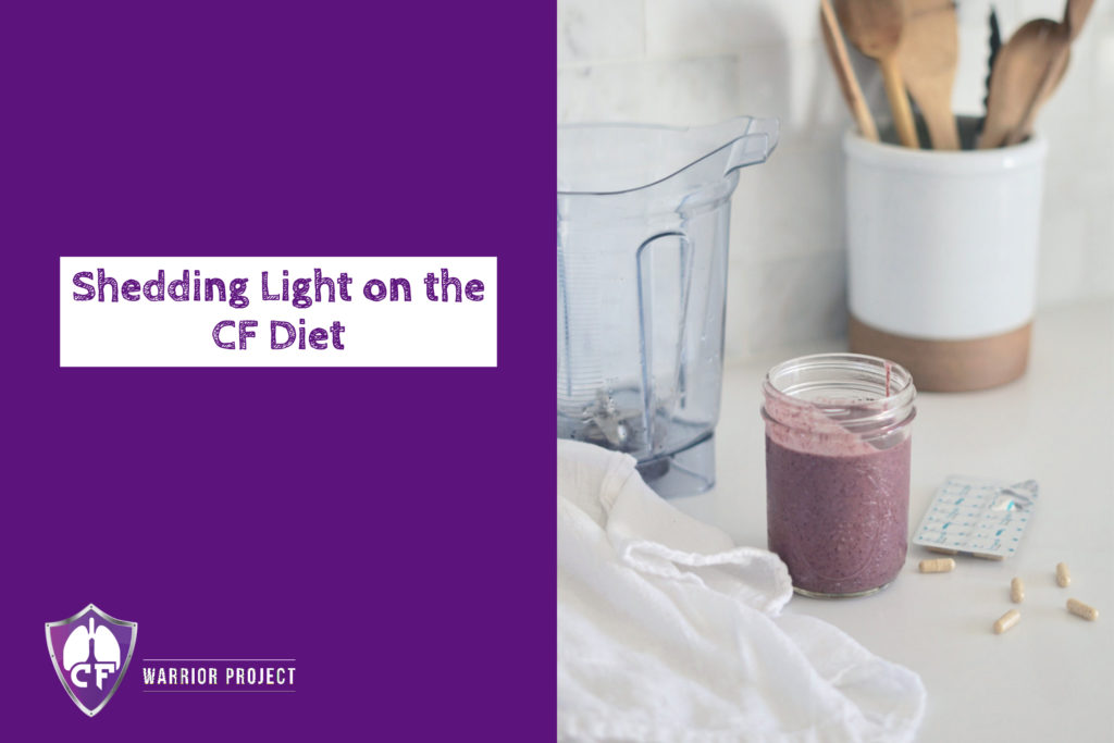 Shedding Light on the CF Diet - CF Warrior Project