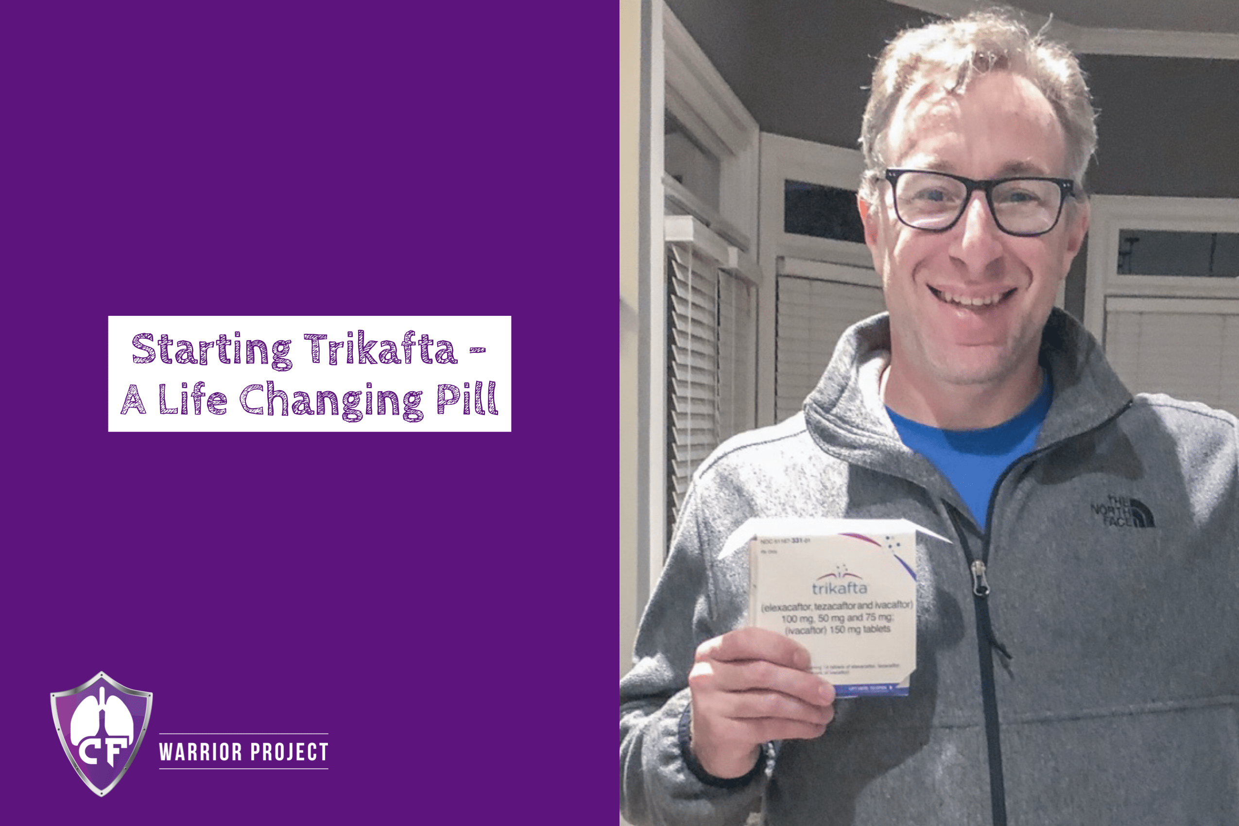 Starting Trikafta - A Life-Changing Pill - CF Warrior Project