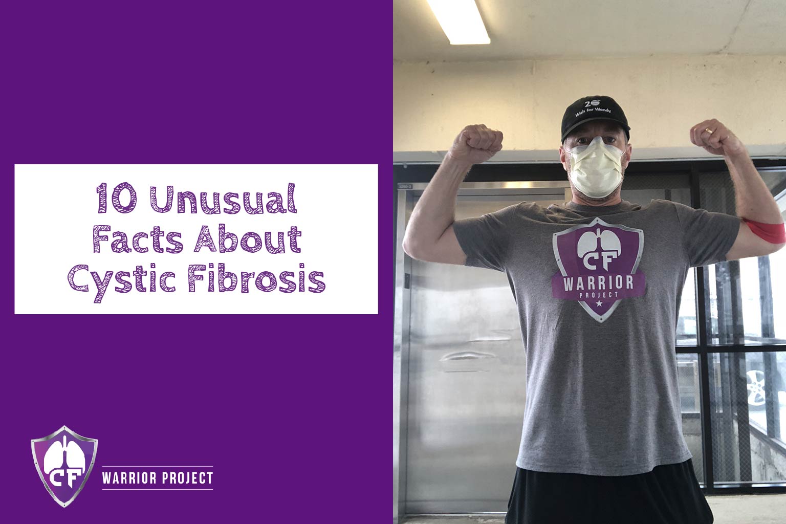10 Unusual Facts About Cystic Fibrosis - CF Warrior Project